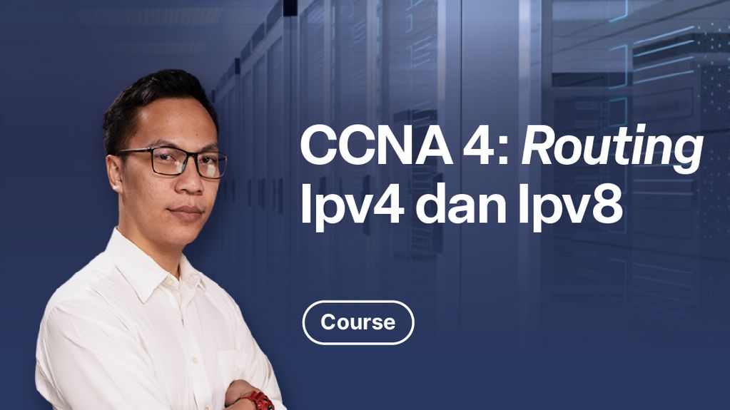 Kelas CCNA 4: Routing Ipv4 & Ipv8