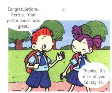 Find expressionof compliments in the dialogabove.